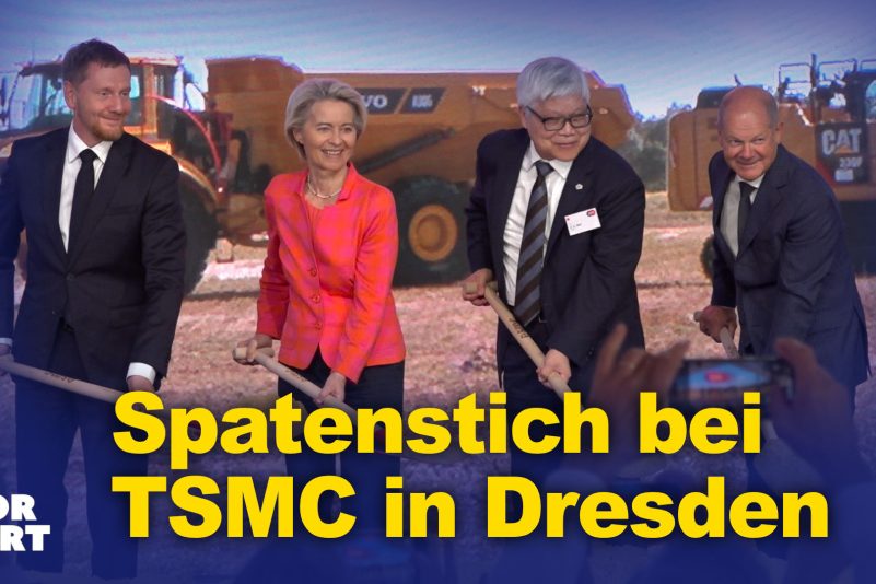 Spatenstich: Neue Halbleiterfabrik von TSMC in „Silicon Saxony“, Dresden
